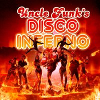 Uncle Funk's Disco Inferno Tickets | Tour Dates & Upcoming Events 2025 ...